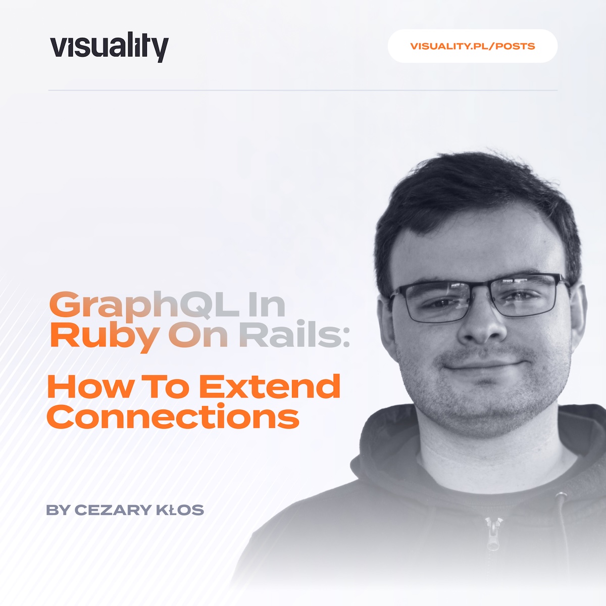 GraphQL in Ruby on Rails: How to Extend Connections - Blog - Visuality